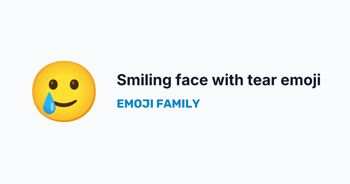Smiling face with tear emoji — Emoji Family