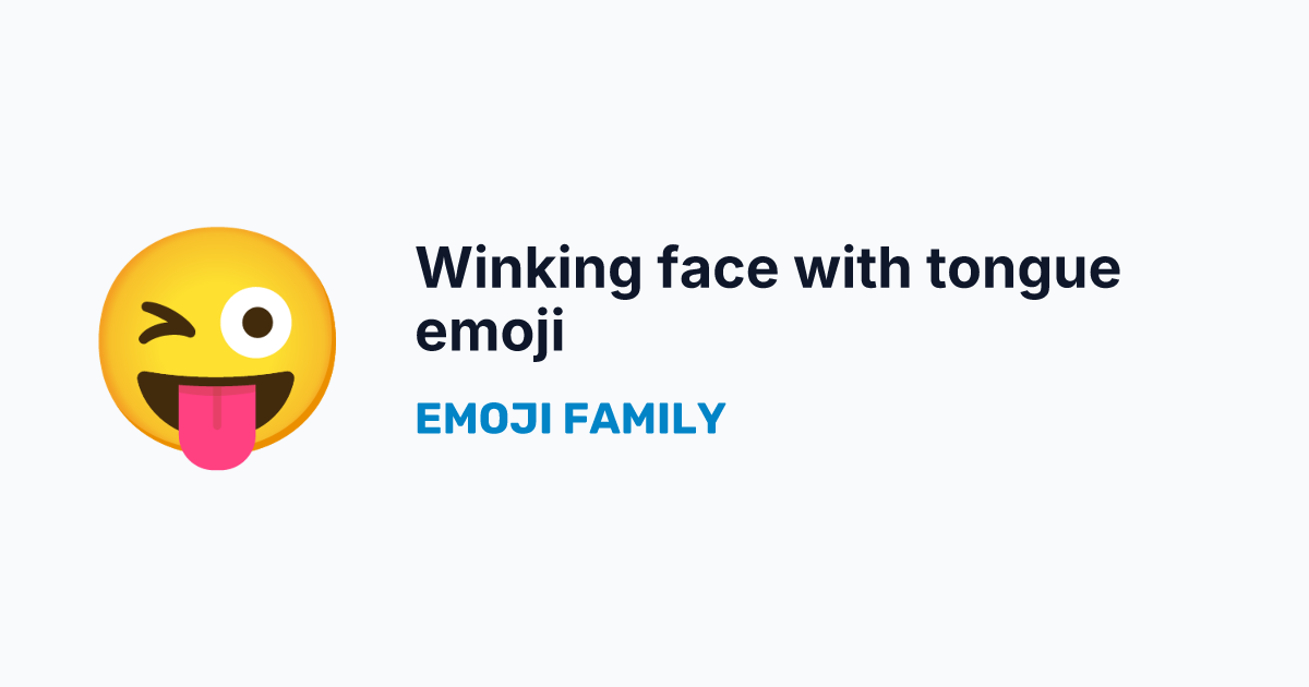 Winking face with tongue emoji — Emoji Family
