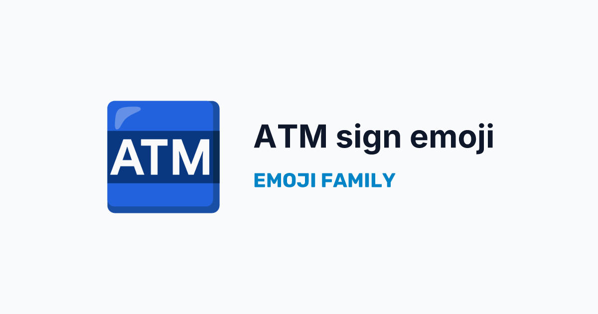 ATM sign emoji — Emoji Family