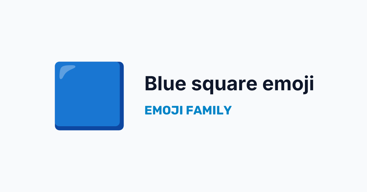 Blue square emoji — Emoji Family