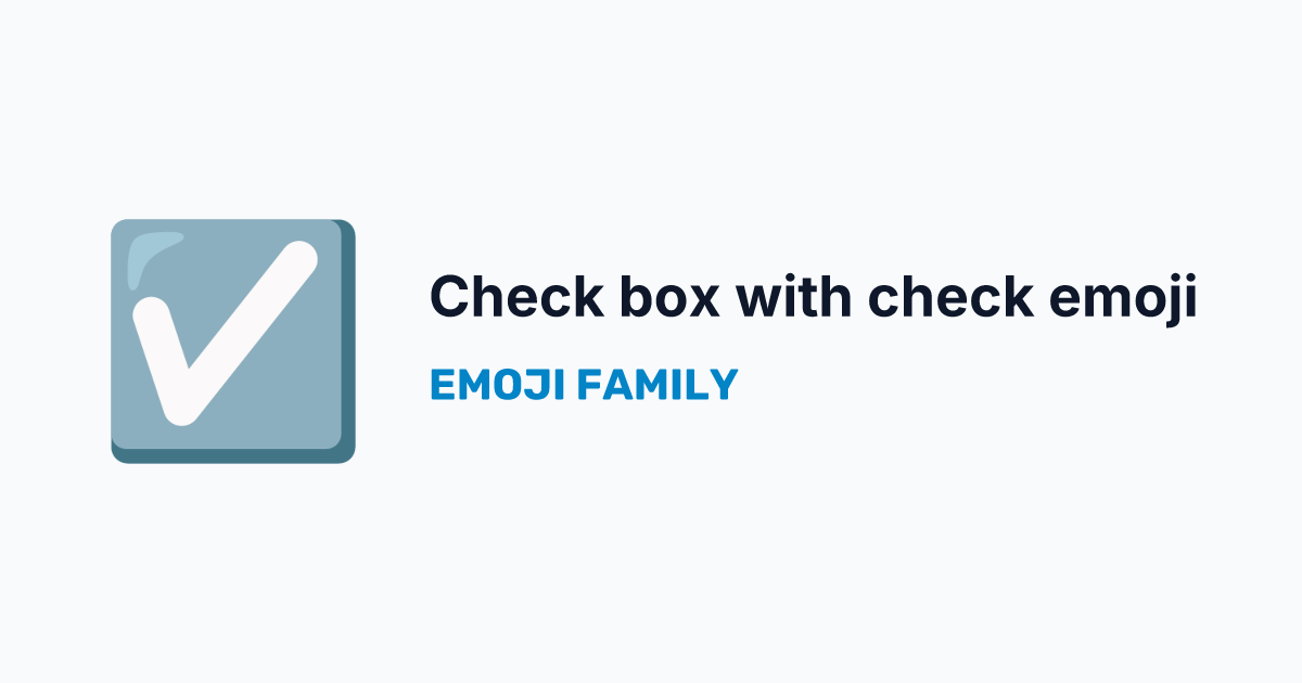 Check box with check emoji — Emoji Family