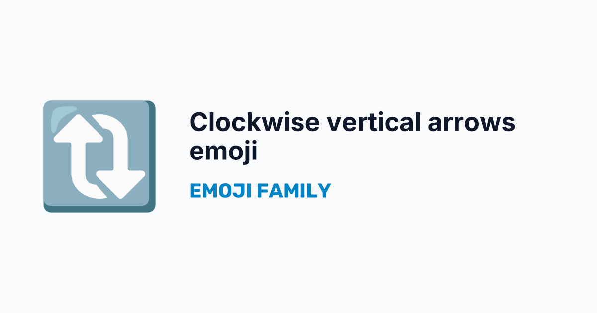 Clockwise vertical arrows emoji — Emoji Family