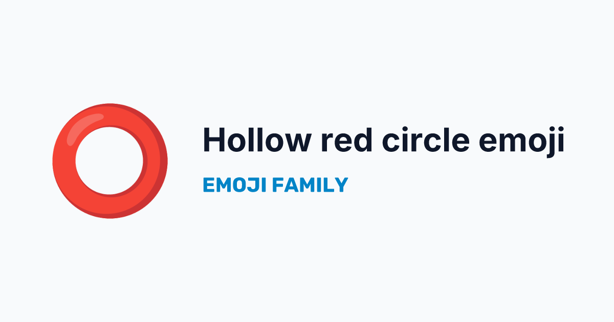 Hollow red circle emoji — Emoji Family