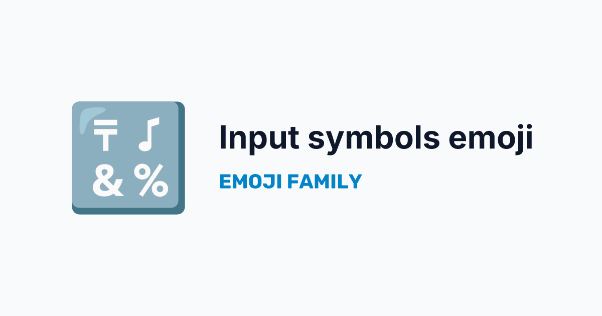 Input symbols emoji — Emoji Family