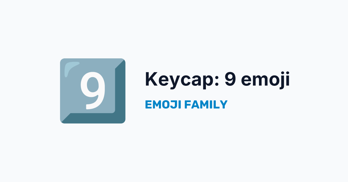 Keycap: 9 emoji — Emoji Family