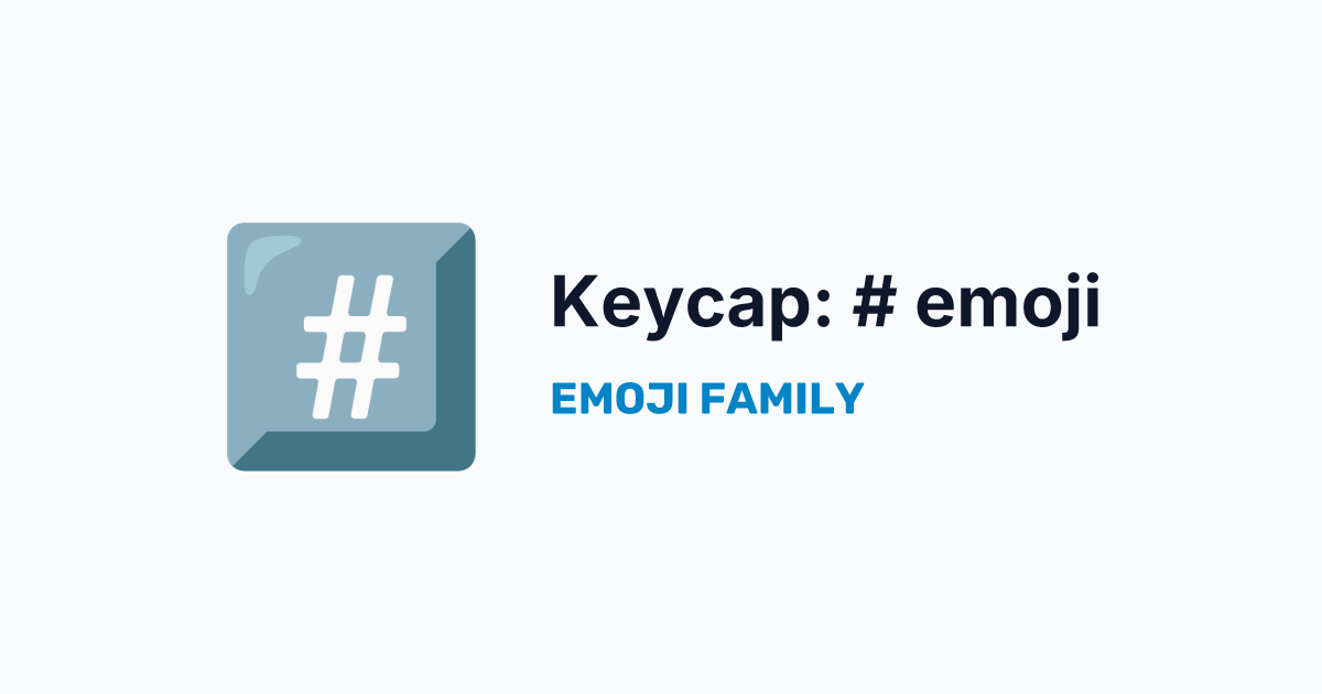 Keycap: # emoji — Emoji Family