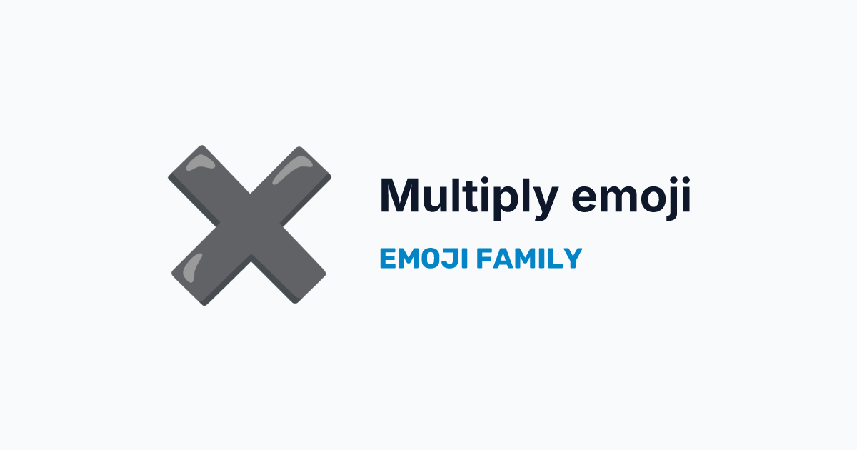 Multiply emoji — Emoji Family