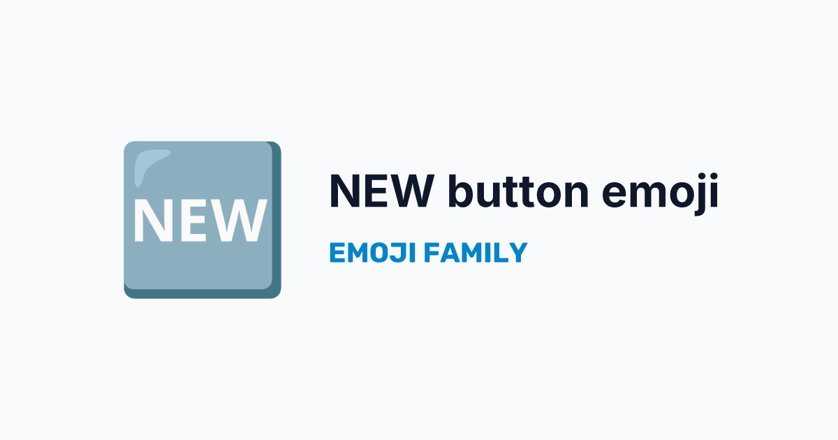 NEW button emoji — Emoji Family