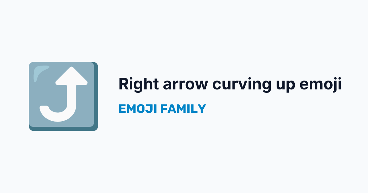Right arrow curving up emoji — Emoji Family