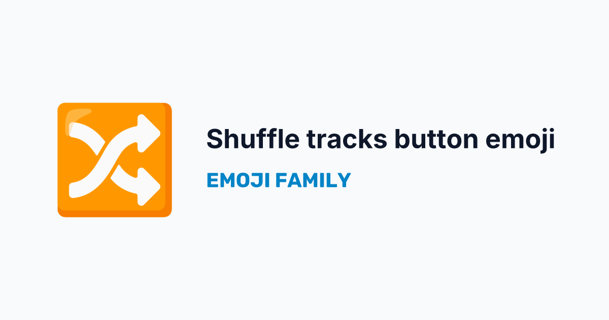 Shuffle tracks button emoji — Emoji Family