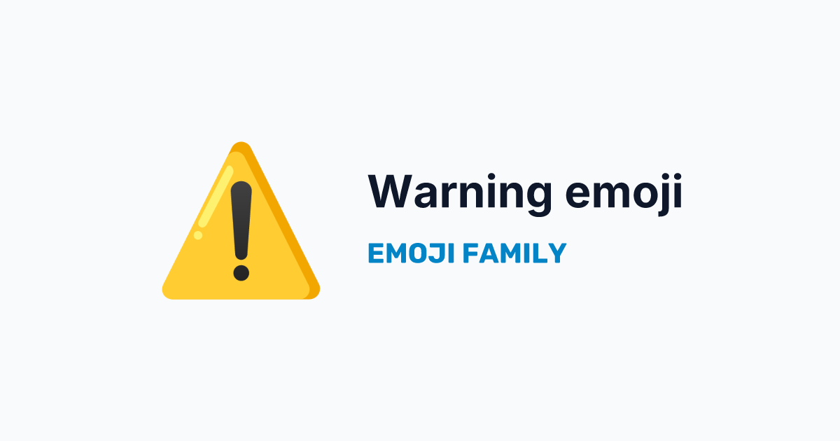 Warning emoji — Emoji Family