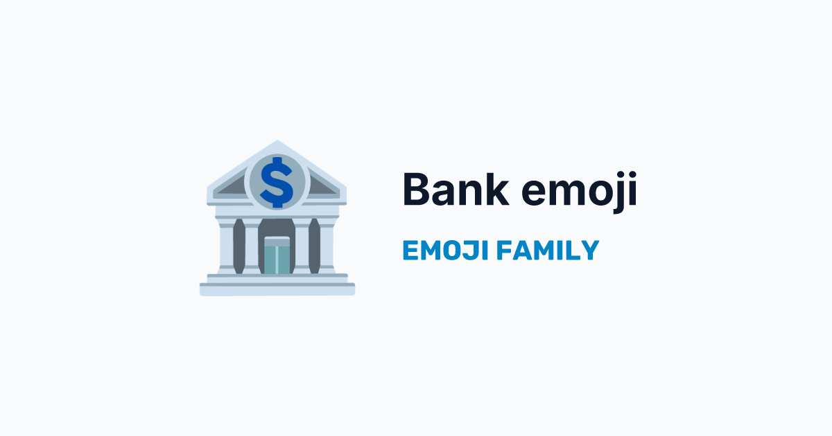 Bank emoji — Emoji Family