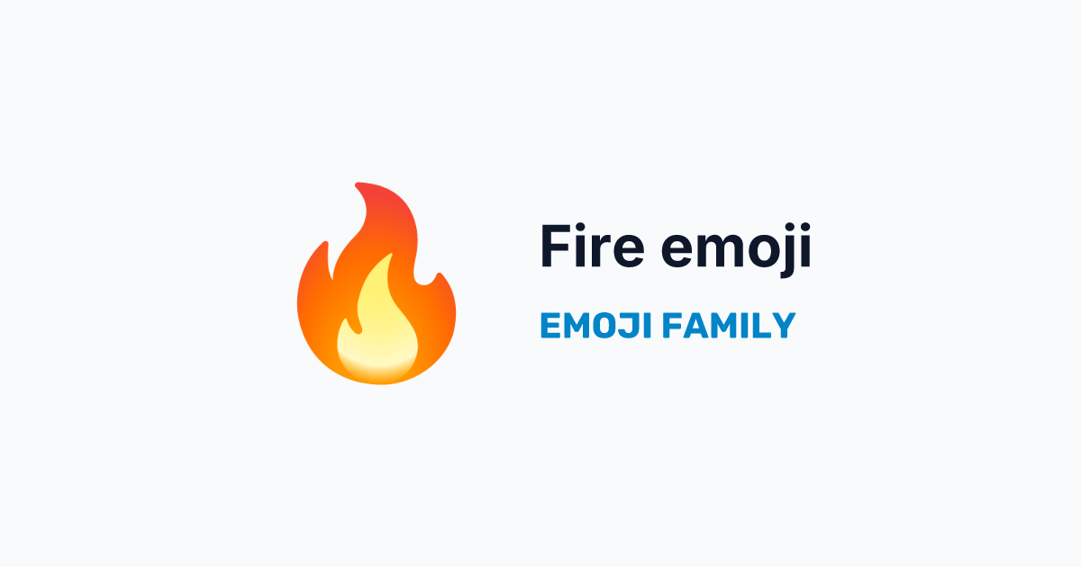 Fire emoji — Emoji Family