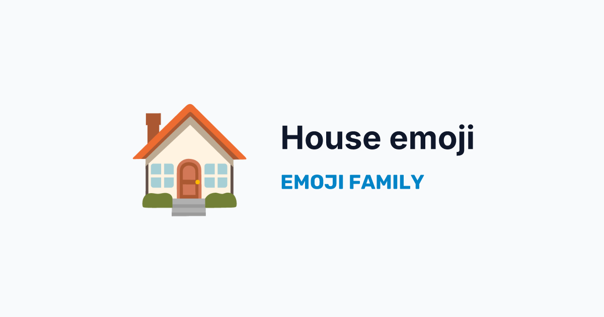 House emoji — Emoji Family
