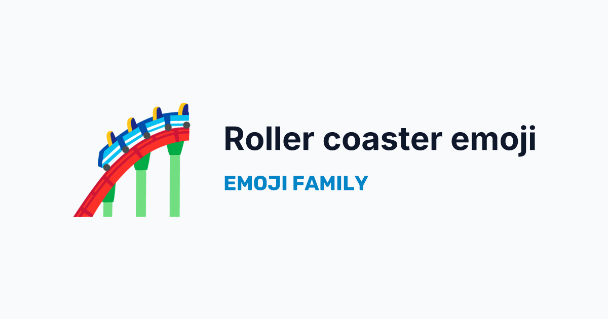 Roller coaster emoji — Emoji Family