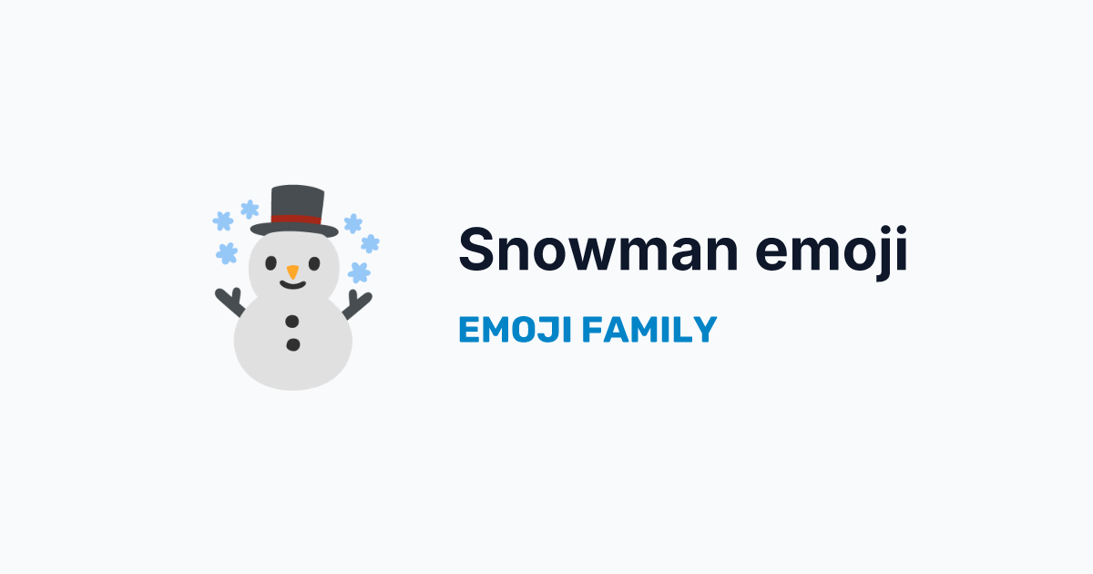 Snowman emoji — Emoji Family