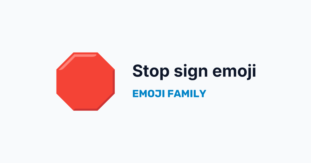 Stop sign emoji — Emoji Family